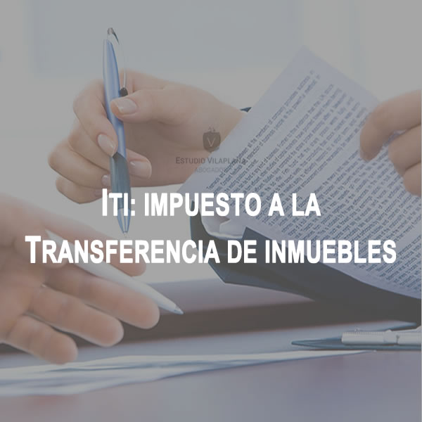 ITI - IMPUESTO A TRANSFERENCIA DE INMUBLES