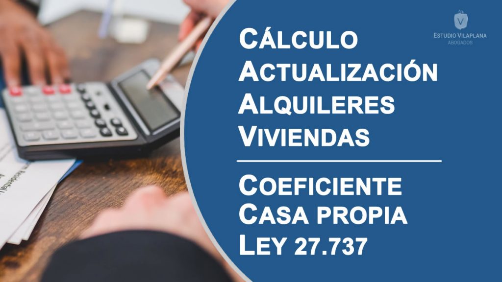CÁLCULO AUMENTO DE ALQUILERES: Coeficiente Casa Propia