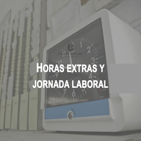 HORAS EXTRAS Y JORNADA LABORAL LEGAL.